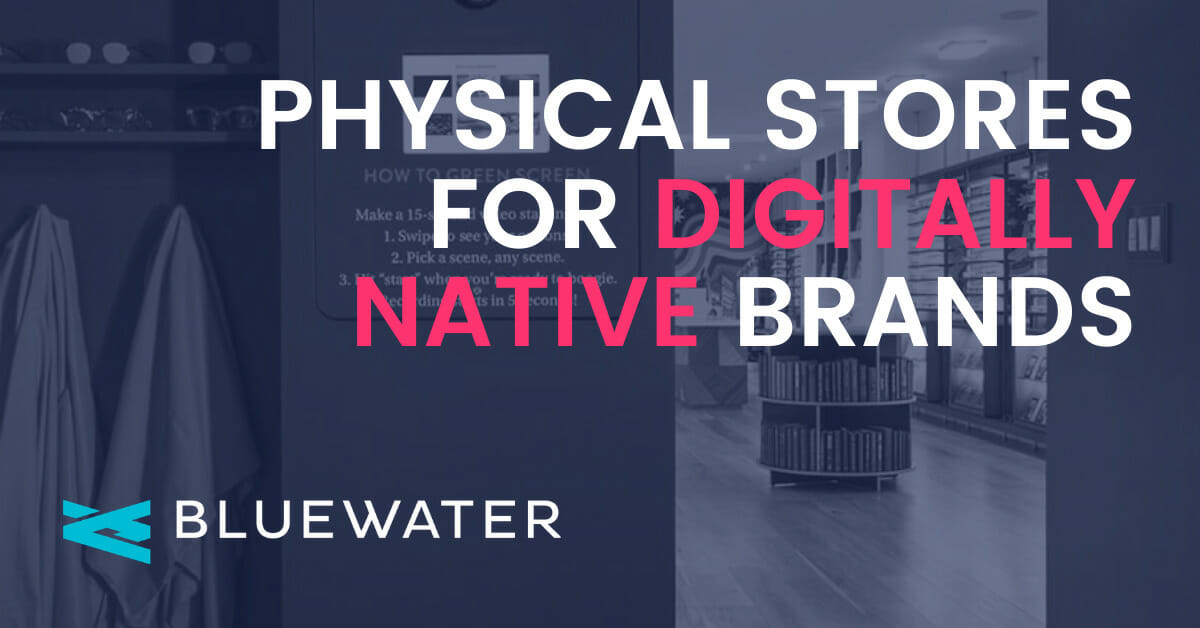 : Evolution of Digitally Native Brands Moving to Physical Retail Stores ...